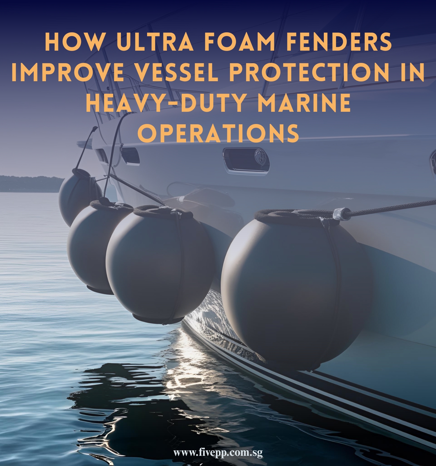 Ultra Foam Fenders - Marine Engines Supplier Singapore | Five Power ...